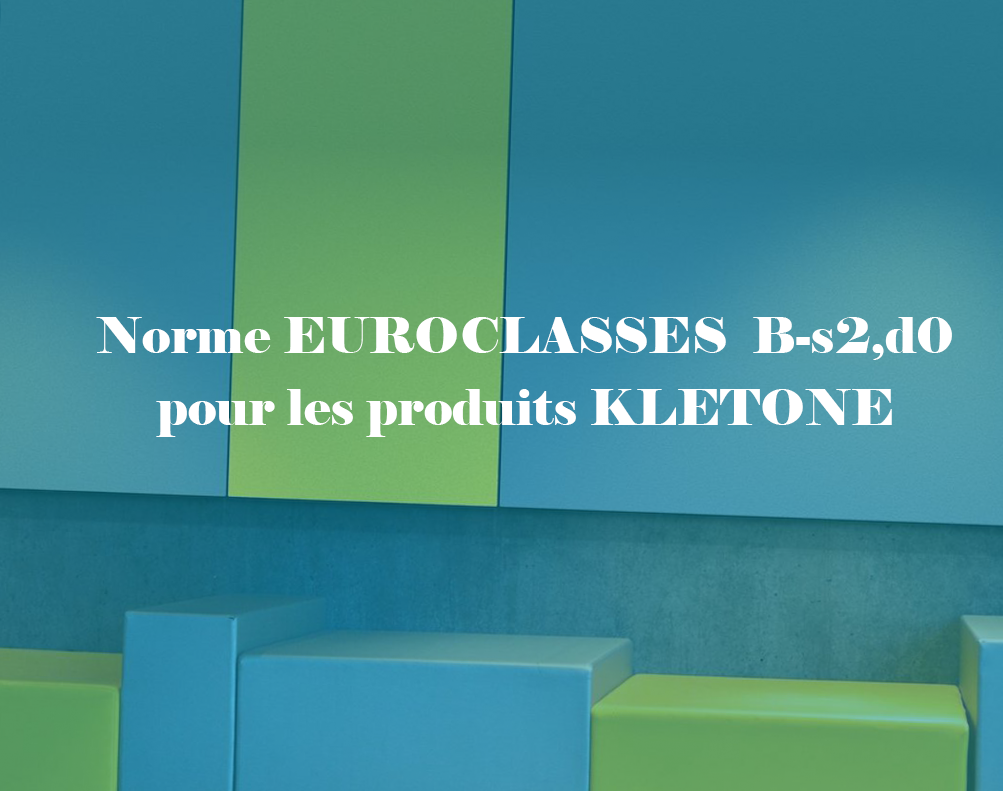 Les produits KLETONE ont la norme EUROCLASSES - Site Wellko